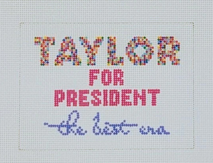 Taylor for President – Canvas Queen Needlepoint